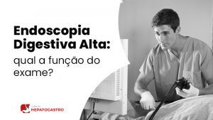 Endoscopia Digestiva Alta: Qual A Função Do Exame? - Clínica Hepatogastro