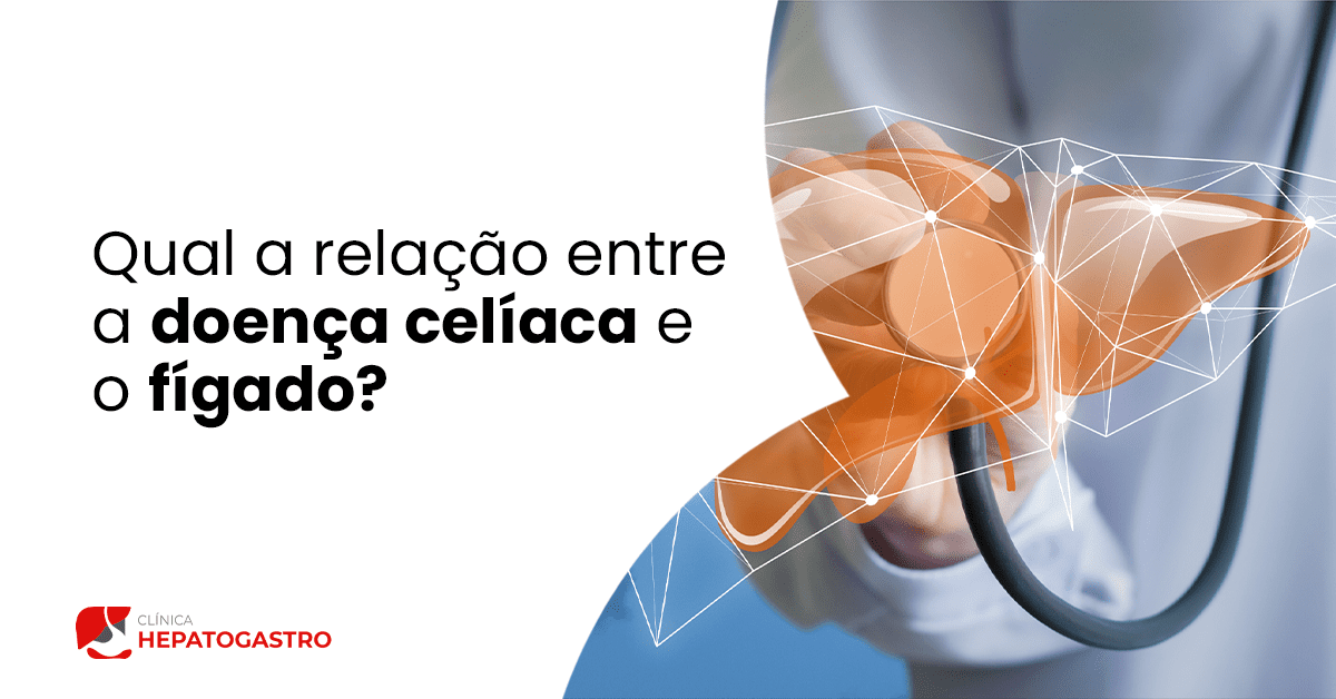 Qual A Relação Entre A Doença Celíaca E O Fígado? - Clínica Hepatogastro