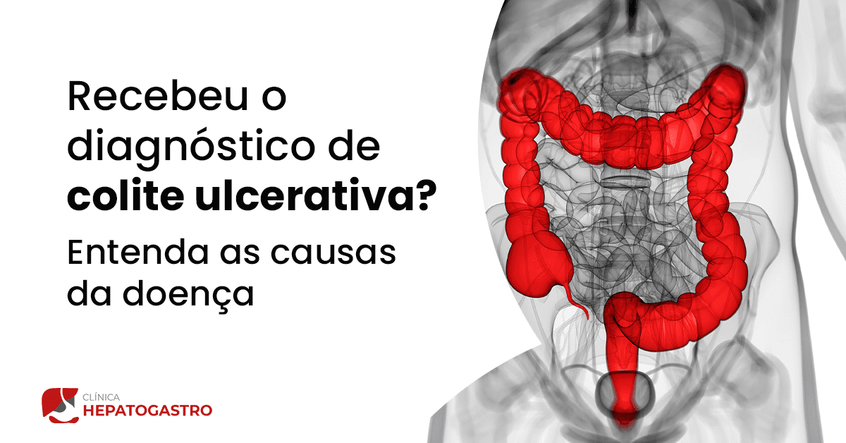 Recebeu O Diagnóstico De Colite Ulcerativa? Entenda As Causas Da Doença ...